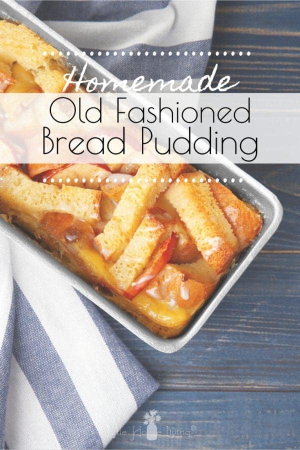 Old Fashioned Bread Pudding Recipe - Little House Living