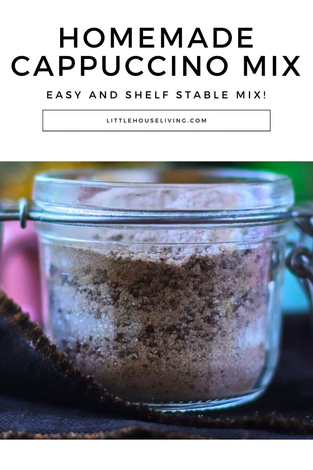 Homemade Cappuccino Mix Recipe: 5 Ingredients, 5 Minutes